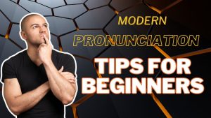 Modern Pronunciation Tips for Beginners - Pronunciation App English